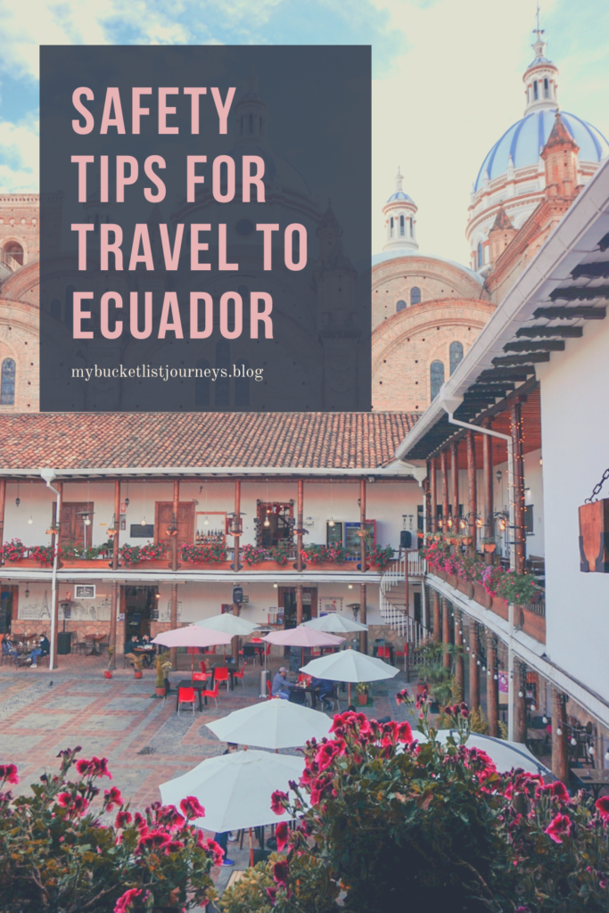 Safety Tips for Travel to Ecuador - My Bucketlist Journeys